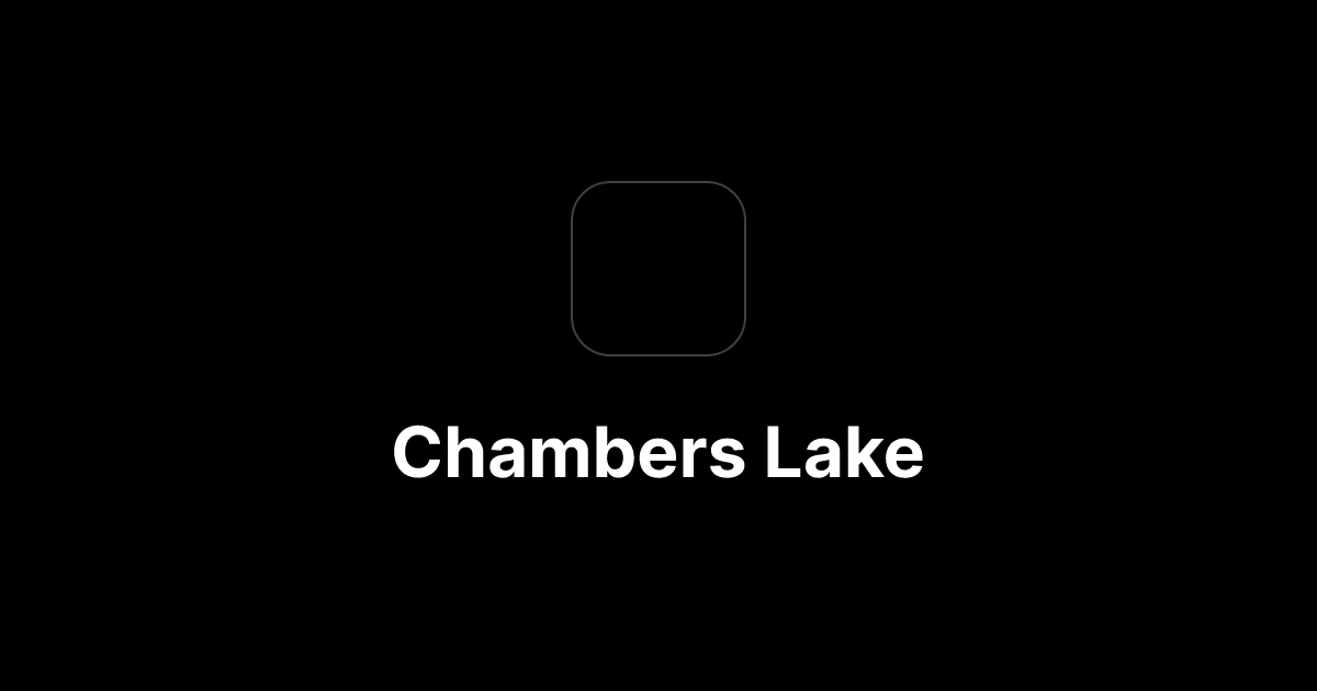Chambers Lake Water Temperature & Fishing Reports | LakeMonster