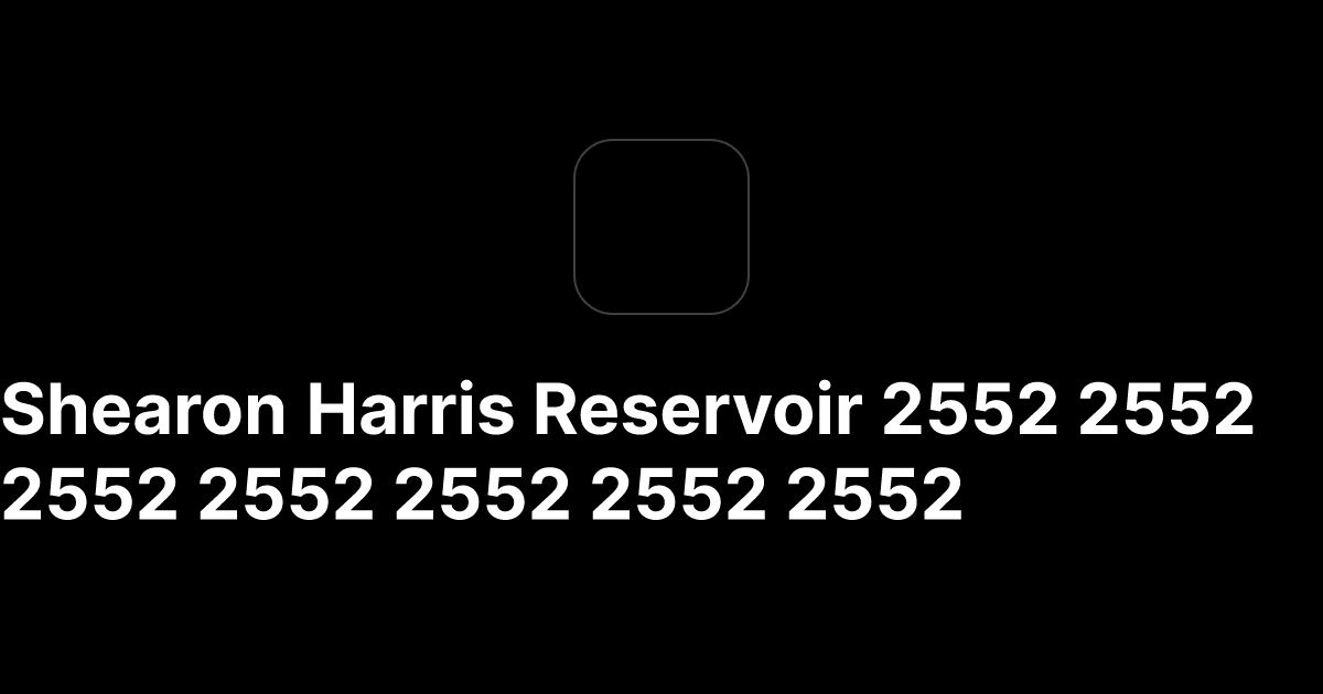 Shearon Harris Reservoir 2552 2552 2552 2552 2552 2552 2552 Water ...